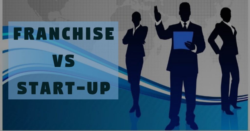 Choosing Between a Startup or a Franchise – Acceler8Success Cafe