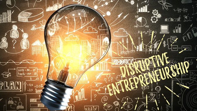 Disruptive Entrepreneurship: Challenging the Status Quo and Driving ...