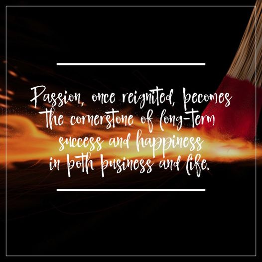 Reigniting Entrepreneurial Passion: The Key to Success, Leadership, and ...
